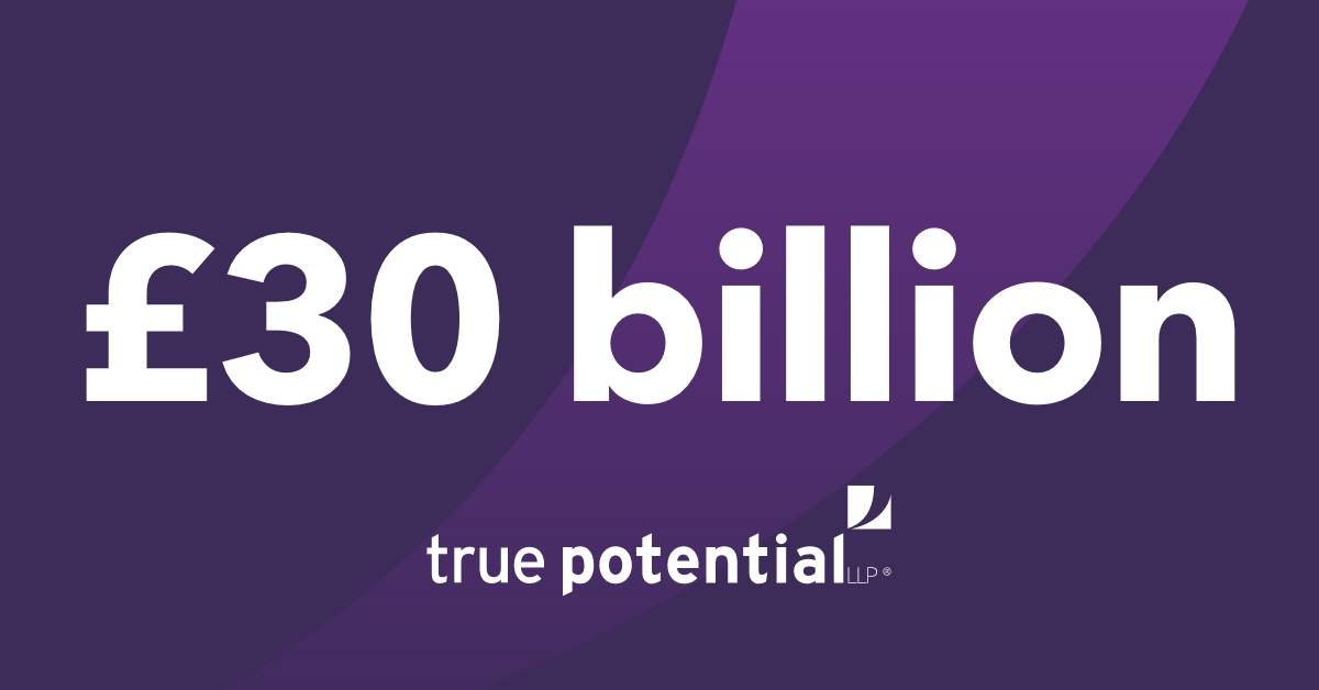 True Potential surpasses £30 billion in assets. | True Potential True Potential surpasses £30 billion in assets. | True Potential